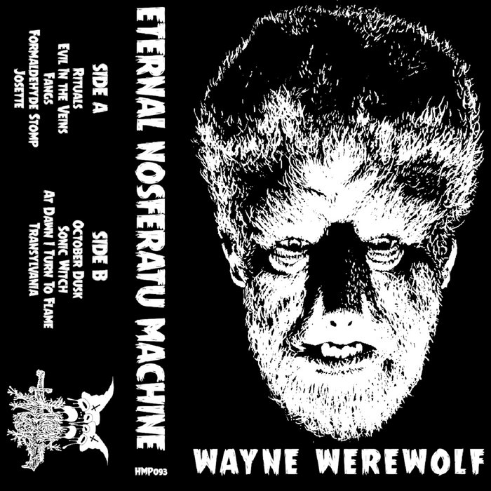 Eternal Nosferatu Machine | Wayne Werewolf | High Mage Productions