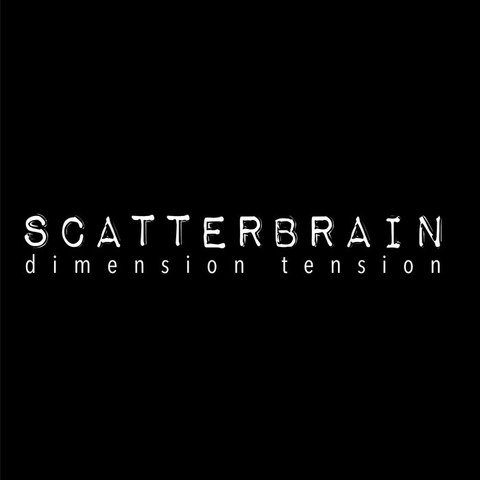 Dimension Tension | Scatterbrain - David Spier