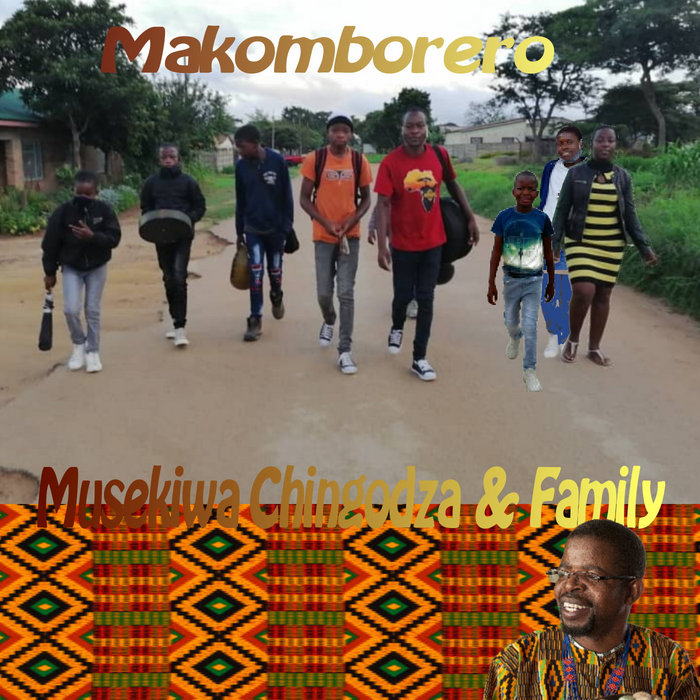 Makomborero | Musekiwa Chingodza & Family | Musekiwa Chingodza