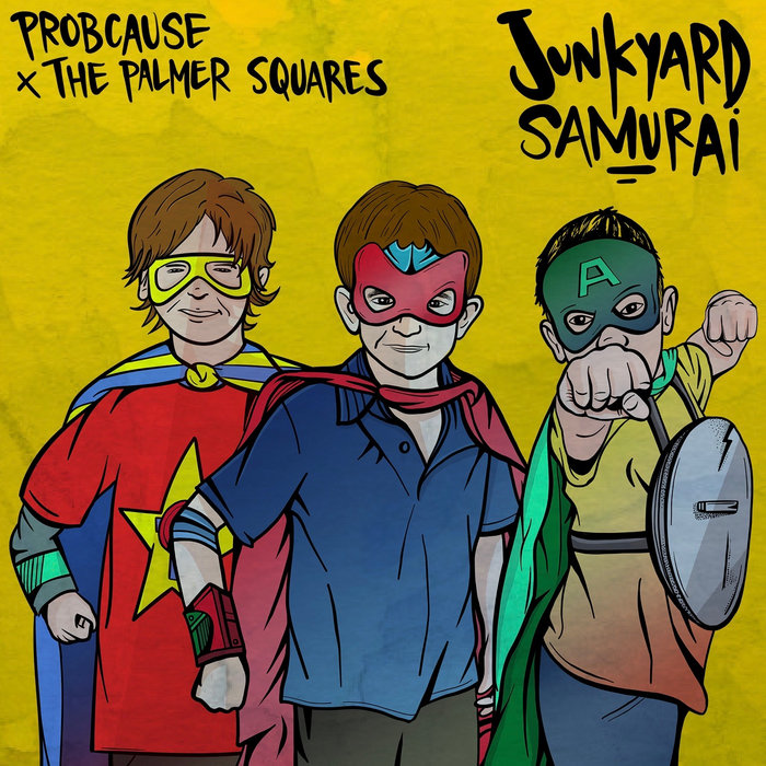 Junkyard Samurai | ProbCause & The Palmer Squares | The Palmer Squares