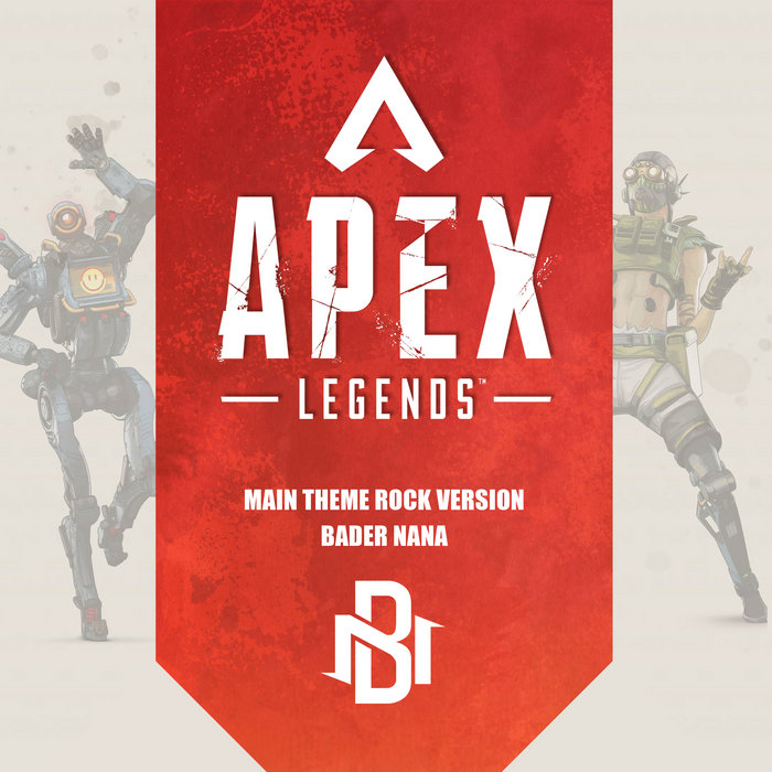 Apex Legends Main Theme Rock Version | Bader Nana