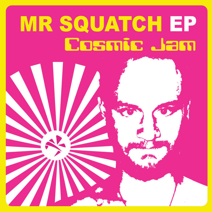 Cosmic Jam ep | Mr Squatch