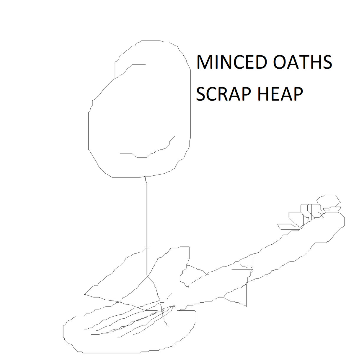 SCRAP HEAP | MINCED OATHS