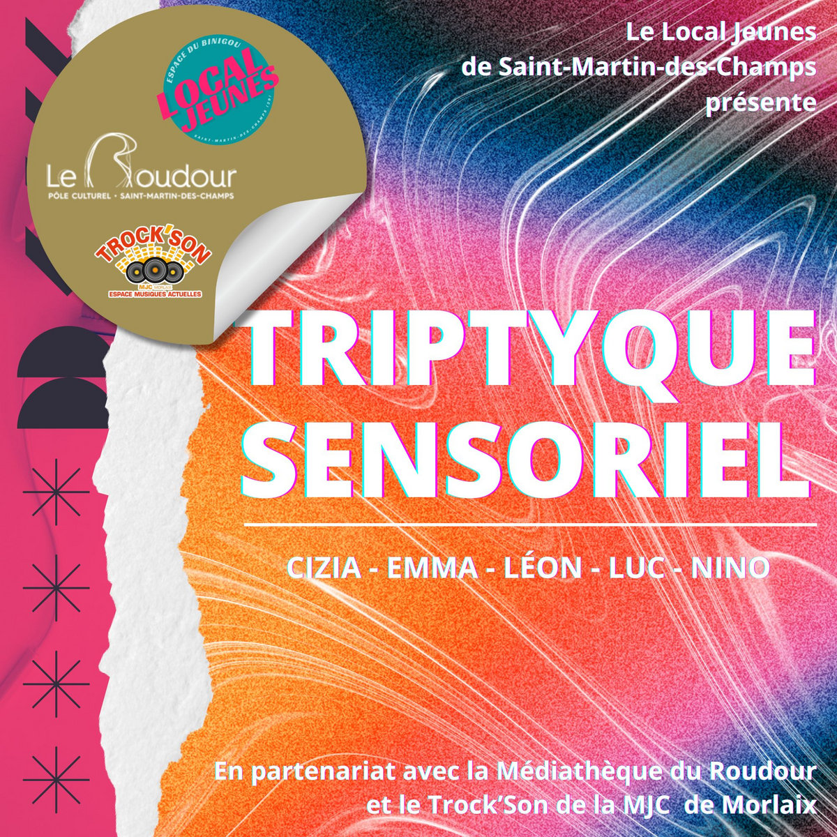 Triptyque Sensoriel | Les adolescents du Local Jeunes ( Cizia - Emma ...