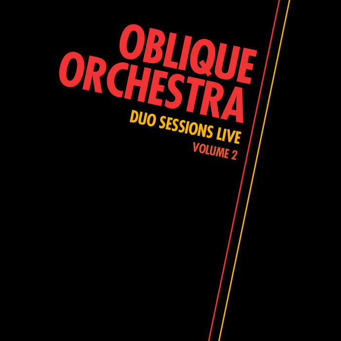Duo Sessions Live - Volume 2 | Oblique Orchestra