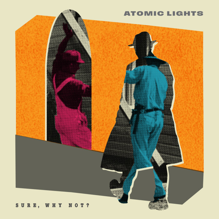 Sure, Why Not? | Atomic Lights