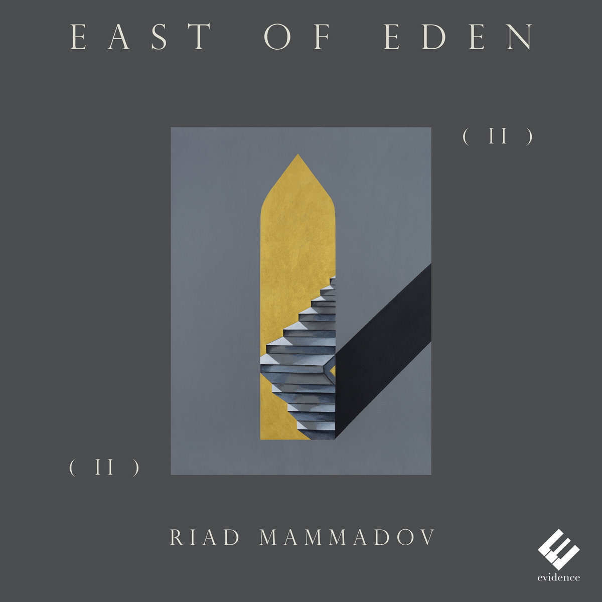 East of Eden II | Riad Mammadov | Evidence Classics