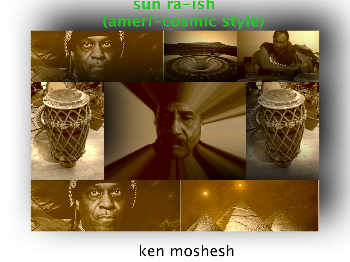 sun ra-ish, [ameri-cosmic style] (album) | ken moshesh