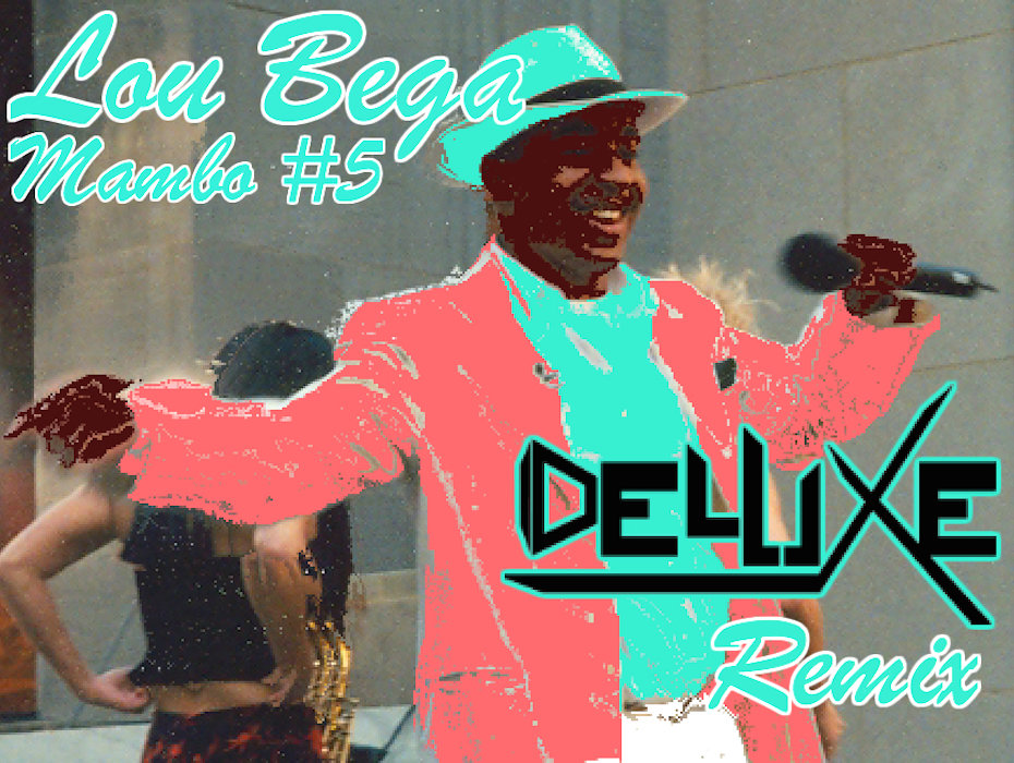 Lou Bega - Mambo #5 (DeluXe Remix) | DeluXe