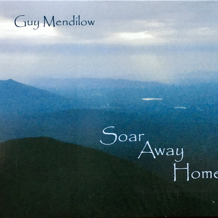 Soar Away Home | Guy Mendilow Ensemble