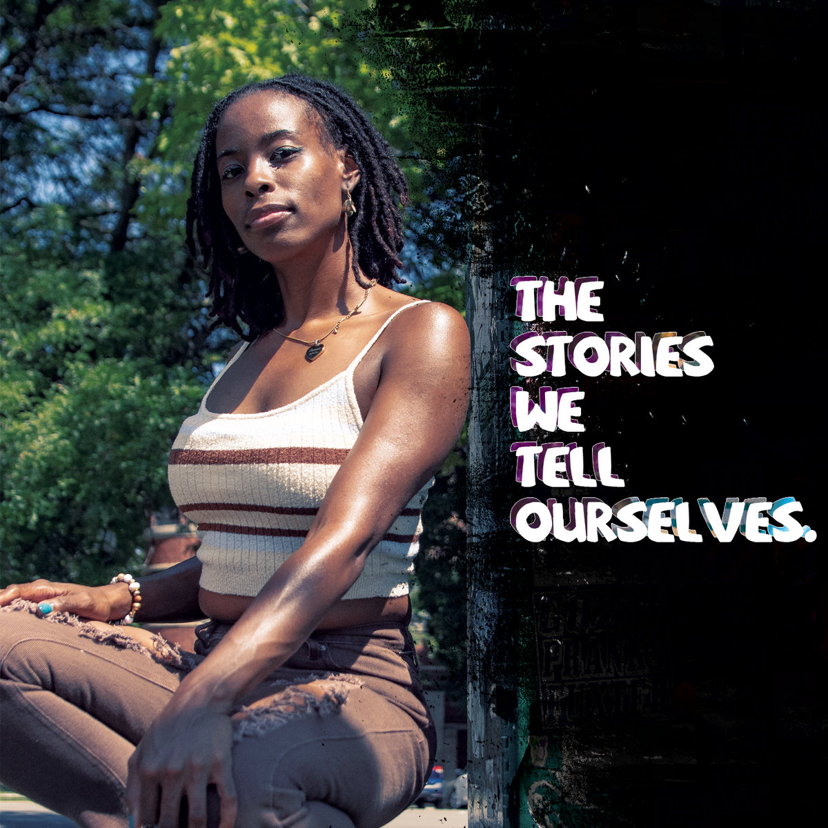 The Stories We Tell Ourselves | Tanae B.