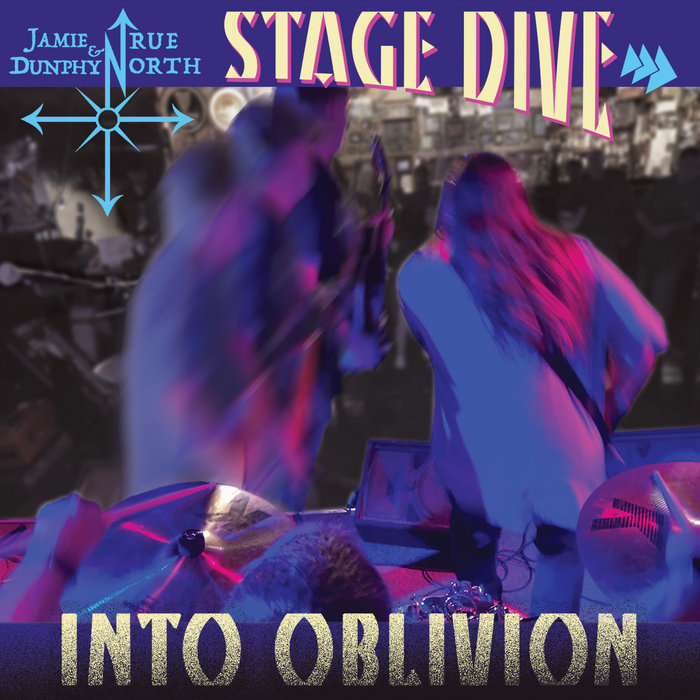 Stage Dive Into Oblivion | Jamie Dunphy and True North | Jamie Dunphy