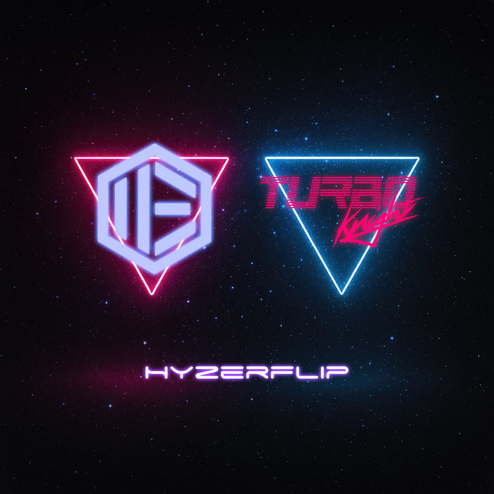 Turbo Knight & Edictum - Hyzerflip | Turbo Knight