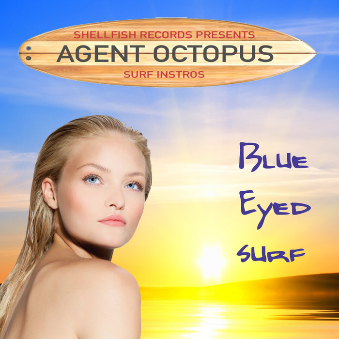 Blue Eyed Surf (CD) | Agent Octopus