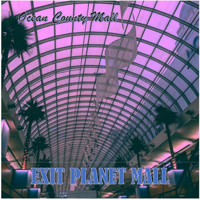Exit Planet Mall | Ocean County Mall | Sunset Grid