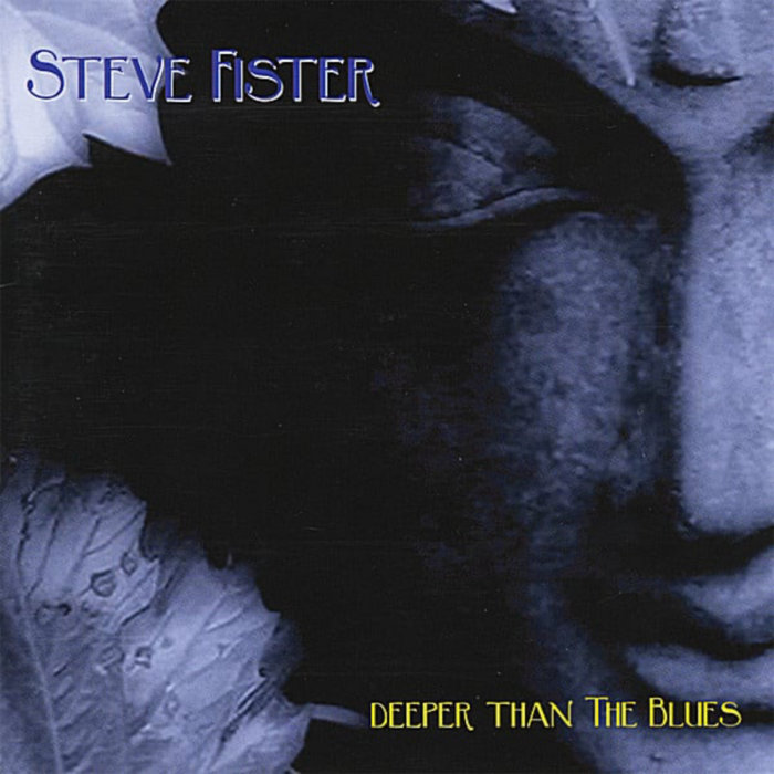 Deeper Than The Blues | Steve Fister