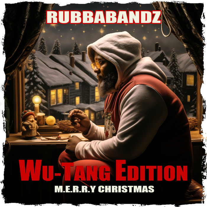 M.E.R.R.Y. Christmas: Wu-Tang Edition | Rubbabandz (GP Wu) | Rubbabandz