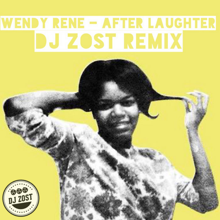 Wendy Rene - After Laughter (Dj Zost Remix) | DJ Zost