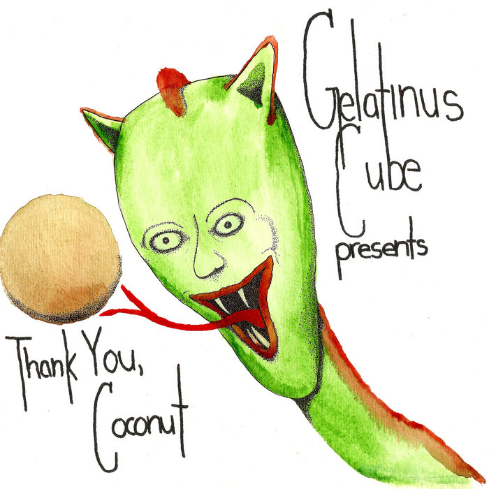 Thank You, Coconut | Gelatinus Cube