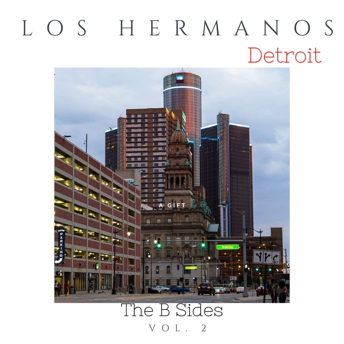The B Sides vol. 2 | Los Hermanos Detroit