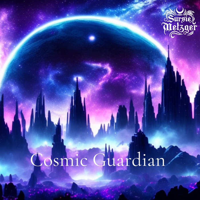Cosmic Guardian (Reimagined) | Sursie Metzger
