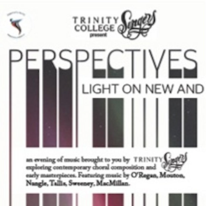Perspectives | Trinity Singers | Trinity College Singers