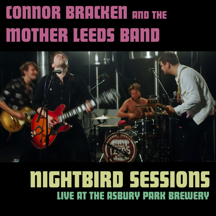 The Nightbird Sessions | Connor Bracken and the Mother Leeds Band