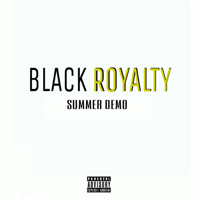 Summer Demo | Black Royalty