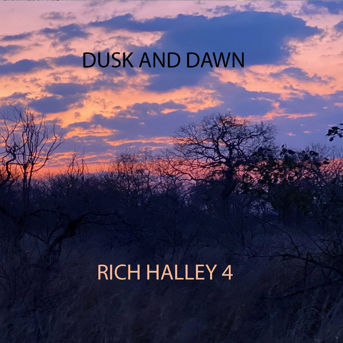 Dusk and Dawn | Rich Halley 4 | Rich Halley