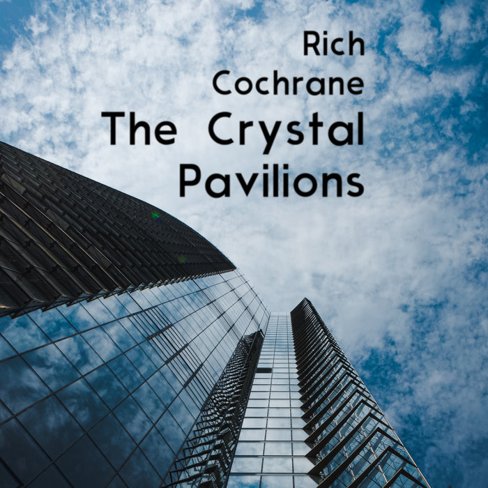 The Crystal Pavilions | Rich Cochrane