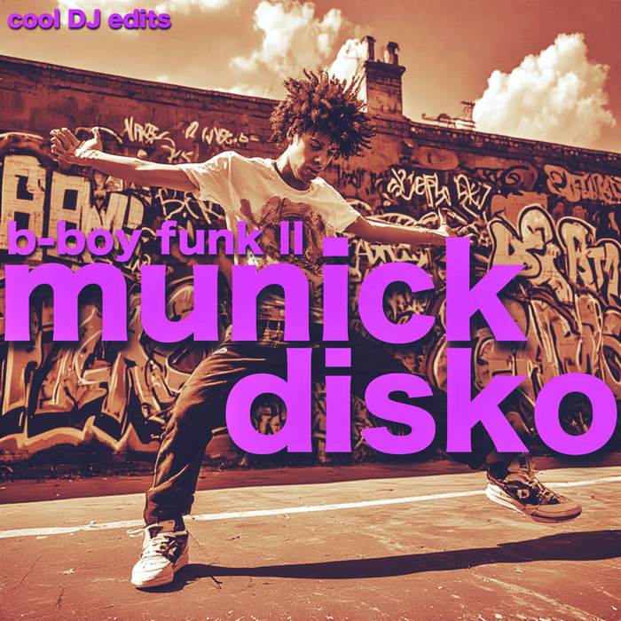 B-Boy Funk II | MUNICK DISKO EDITS