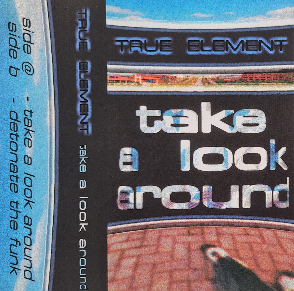 TRUE ELEMENT "Take A Look Around" (Free Download) 1997 | DJ Kraze One