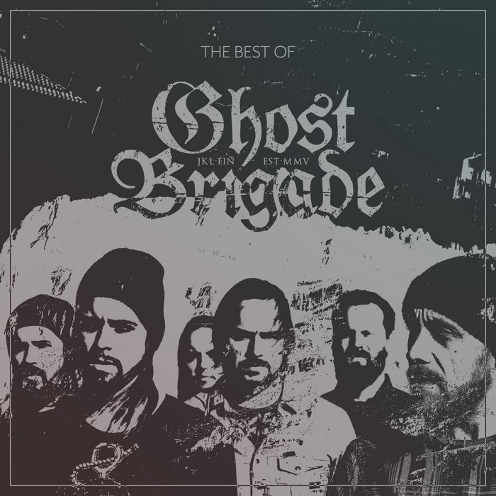 The Best of Ghost Brigade | Ghost Brigade