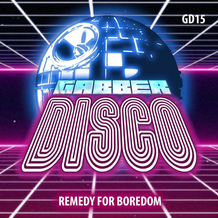 Gabberdisco 15 - Remedy For Boredom | Various Artists | Gabberdisco