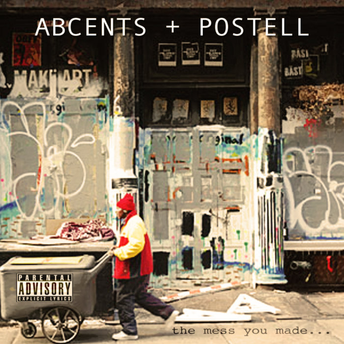The Mess You Made | AbCents + Postell