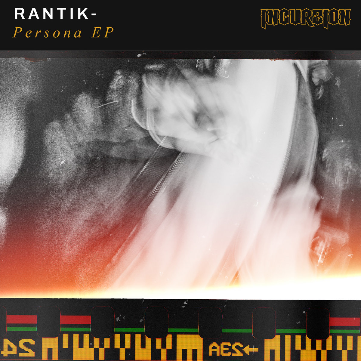 Rantik - Persona EP | Rantik | Incurzion Audio