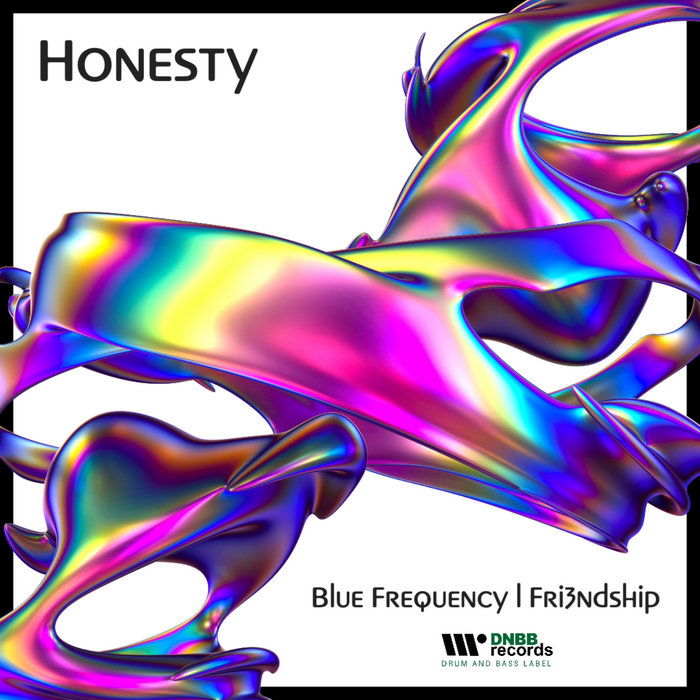 Honesty | Blue Frequency, Fri3ndship | DNBB Records