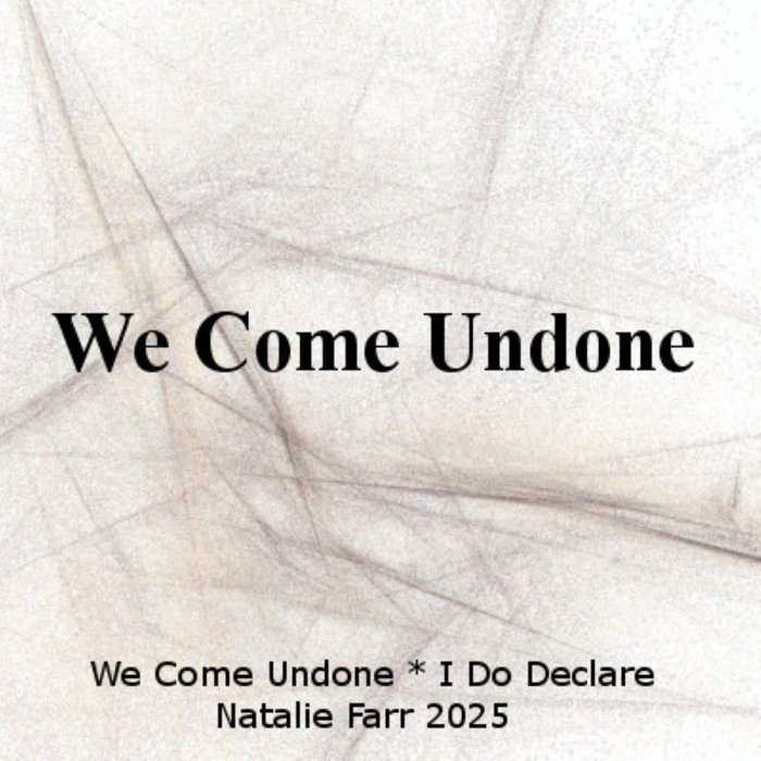 We Come Undone | Natalie Farr