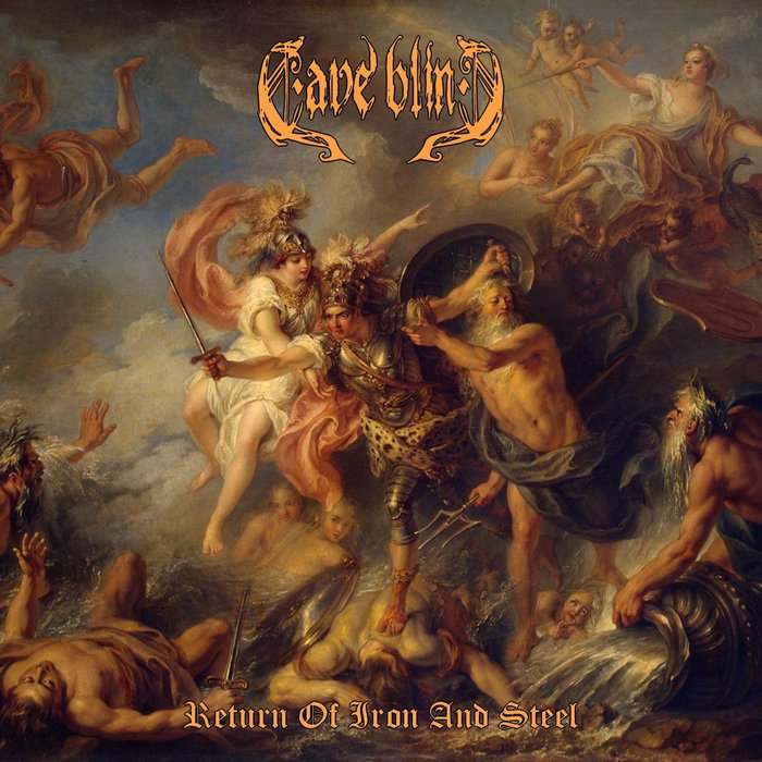 Return Of Iron And Steel | Cave Blind