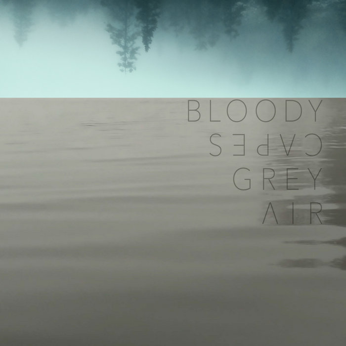 Grey Air | Bloody Capes