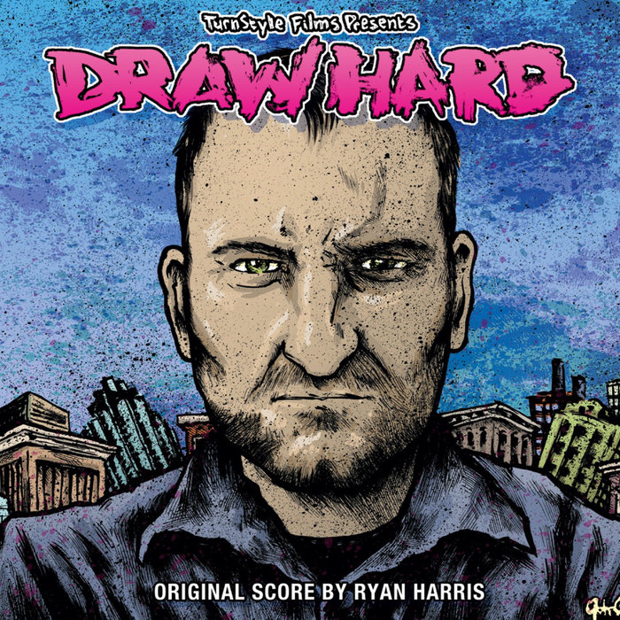 Draw Hard Original Film Score | Ryan Harris