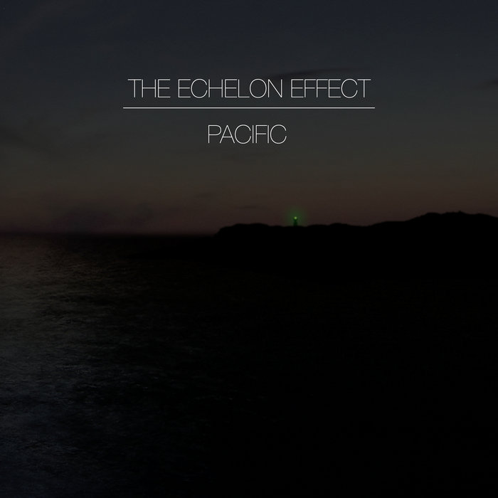 Pacific | The Echelon Effect