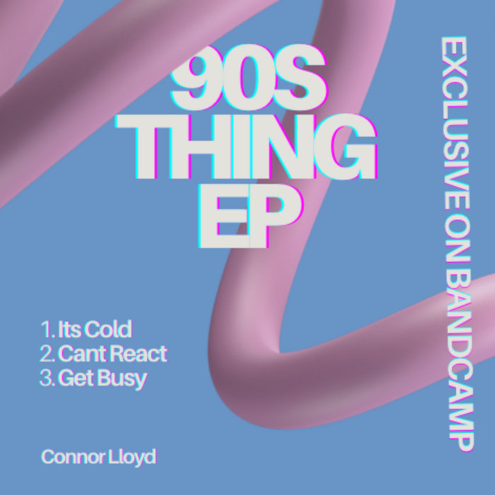 90s Thing EP | Connor Lloyd