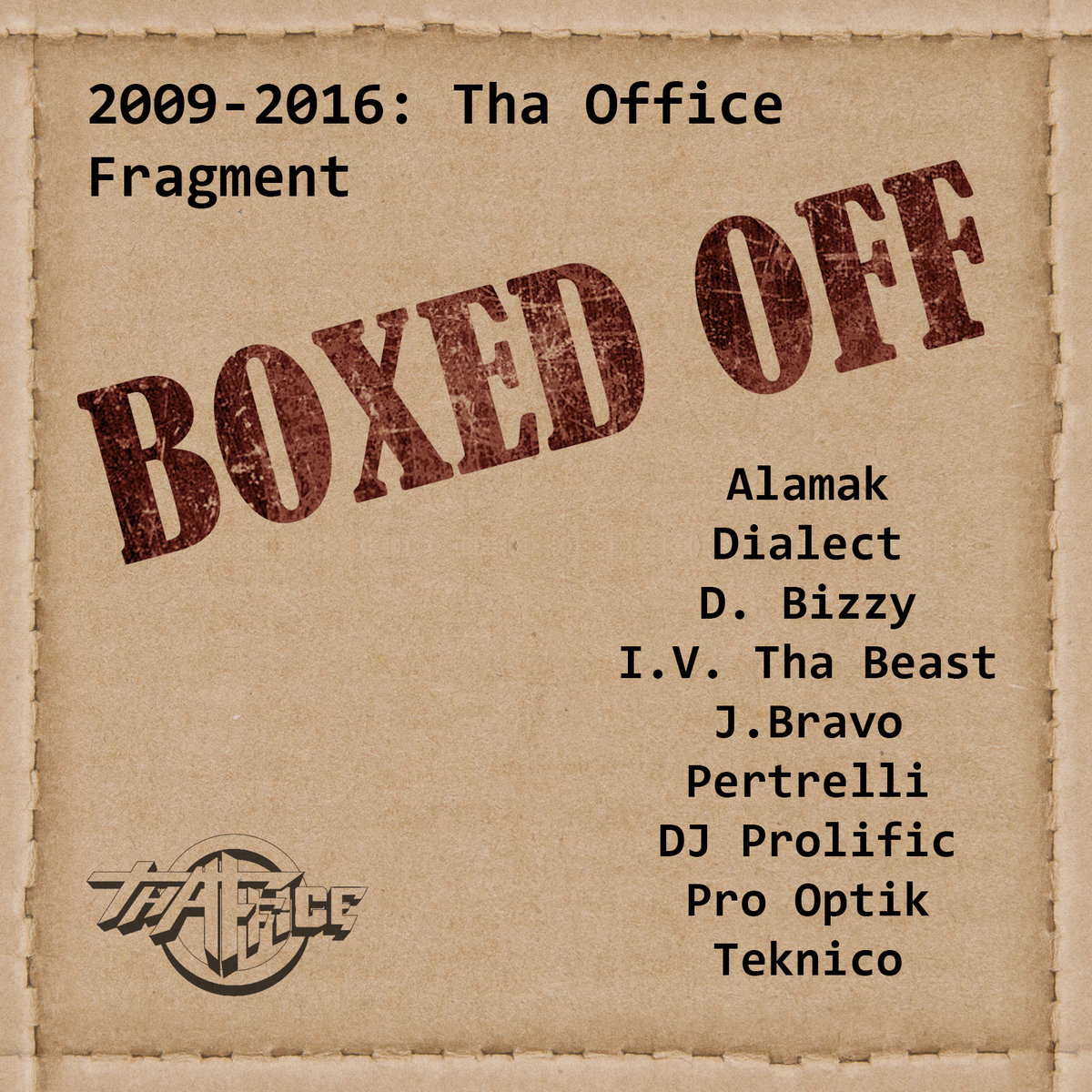 Boxed Off 2009 - 2016: Tha Office Fragment | Tha Office | J.Bravo C.A.G