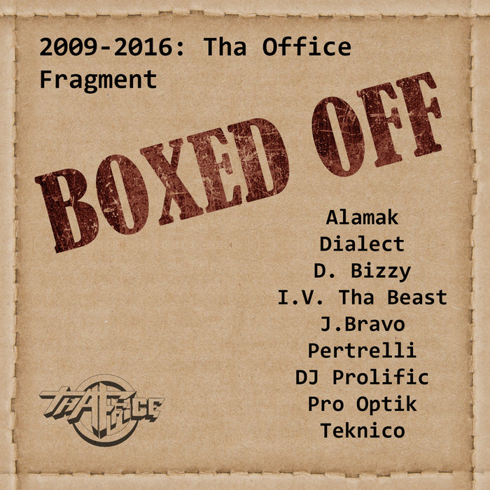 Boxed Off 2009 - 2016: Tha Office Fragment | Tha Office | J.Bravo C.A.G