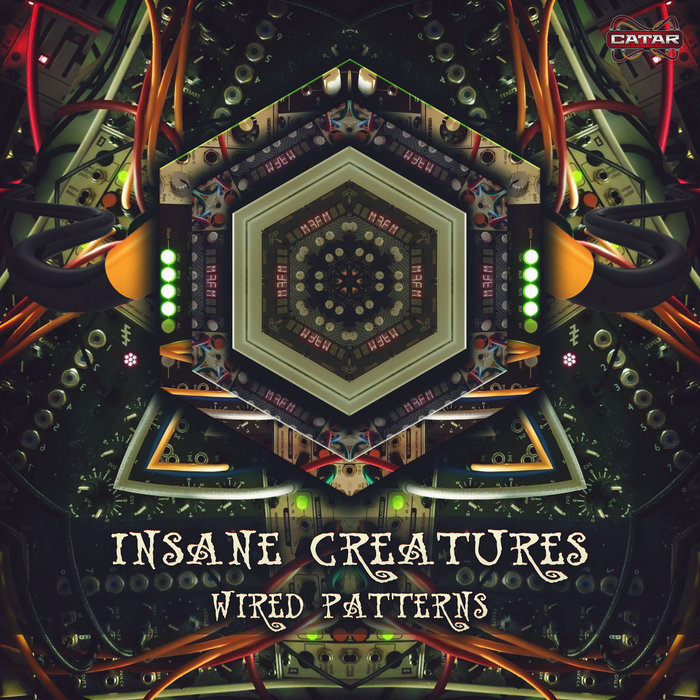 Insane Creatures - Wired Patterns | Insane Creatures