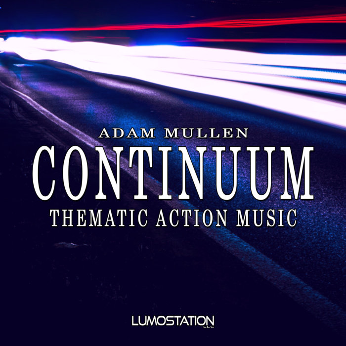 Continuum (Thematic Action Music) | Adam Mullen | Lumo Station