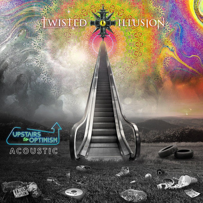Upstairs To Optimism (Acoustic) | Twisted Illusion