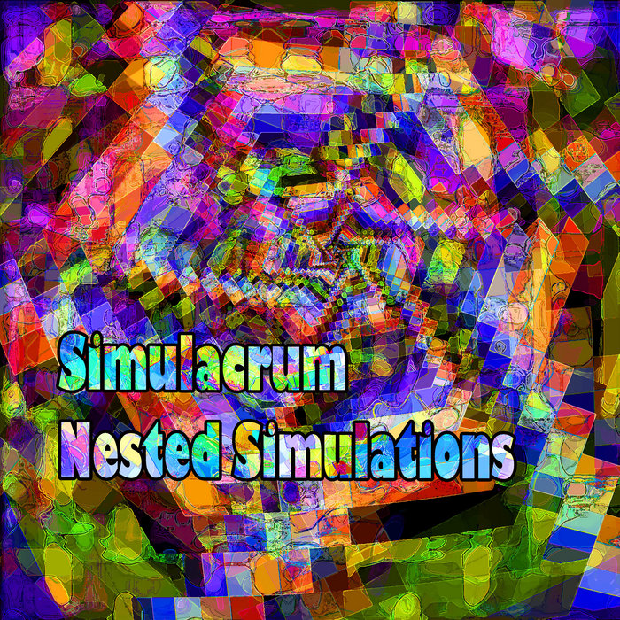 Nested Simulations | Simulacrum