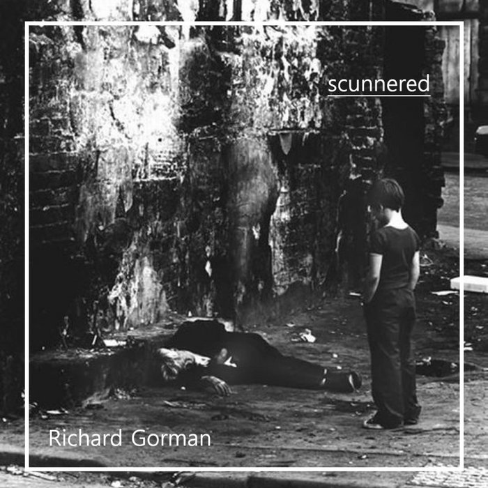 Scunnered | Richard Gorman